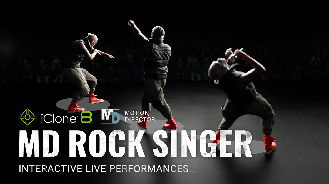 MD Rock Singer｜3D Animation｜iClone Motion Director