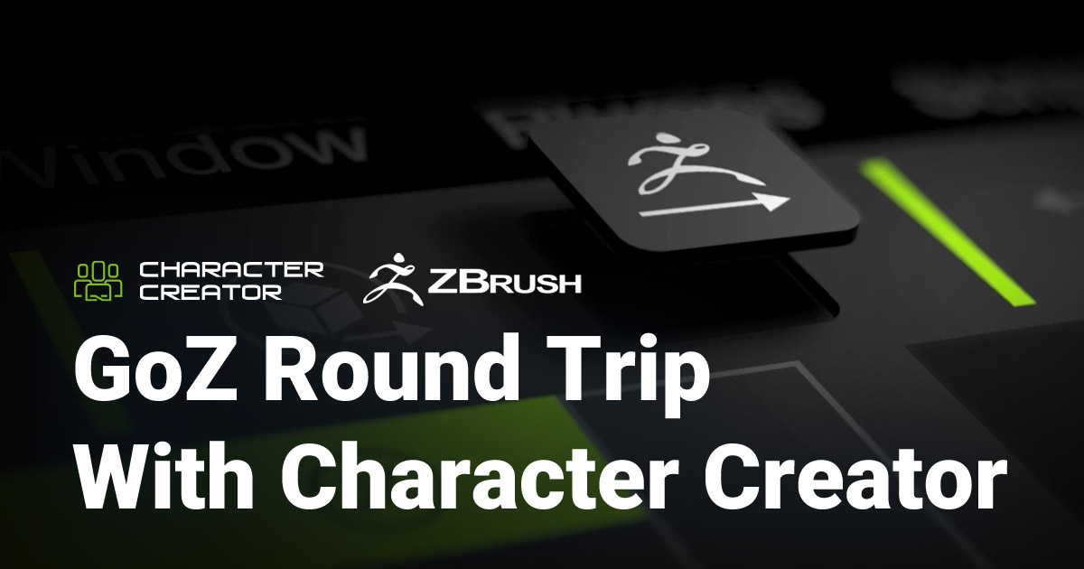 GoZ Plus - Character Creator ZBrush Workflow | Character Creator