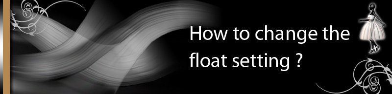 How to change the float setting