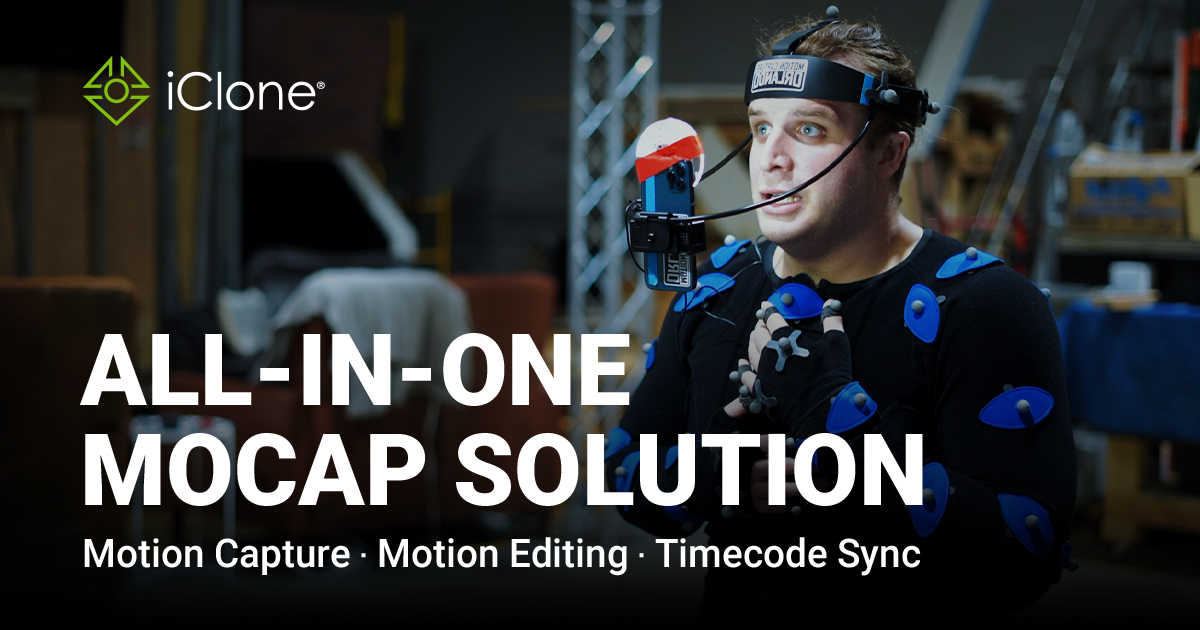 Complete Mocap, Motion Editing, and Timecode Sync Solution | iClone