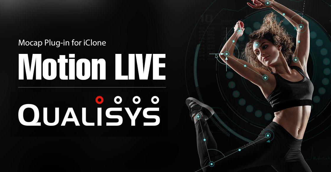 Qualisys | Mocap Animation | iClone Motion LIVE