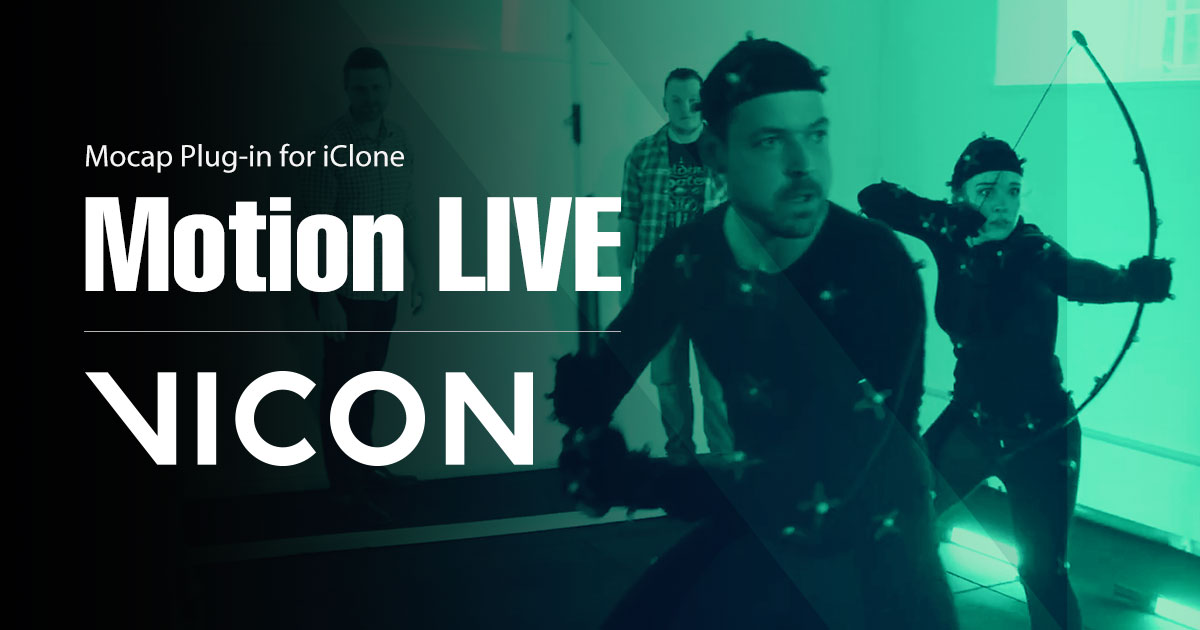Vicon | Mocap Animation | iClone Motion LIVE