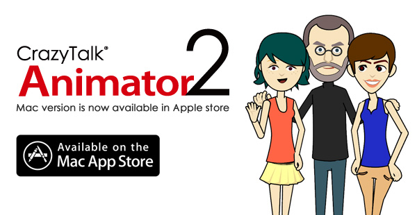 CrazyTalk Animator 2 is available on the Mac Store!