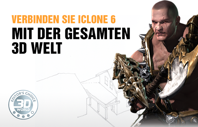 VERBINDEN SIE ICLONE 6 MIT DER GESAMTEN 3D WELT
